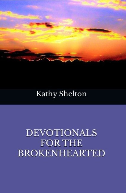 “DEVOTIONALS FOR THE BROKENHEARTED” BOOK – ALL FOR JESUS MINISTRIES